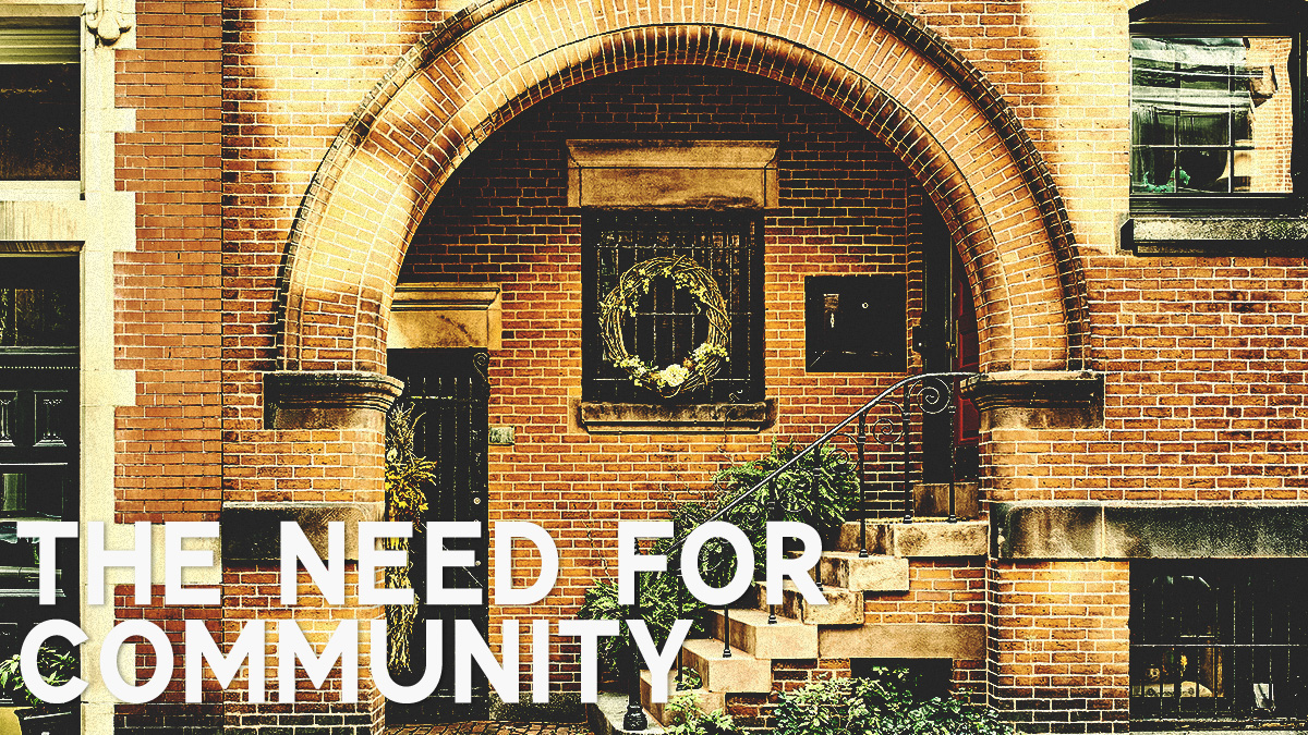 The Need for Community - Trinity Methodist Church