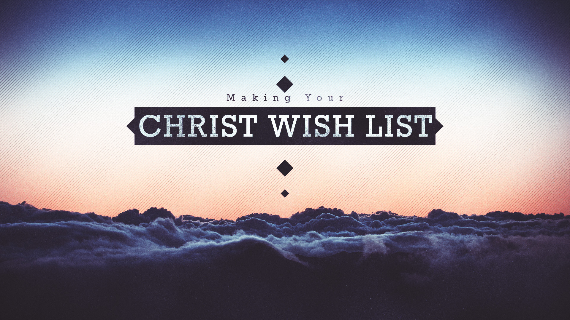 Making Your Christ Wish List - Trinity Methodist Church